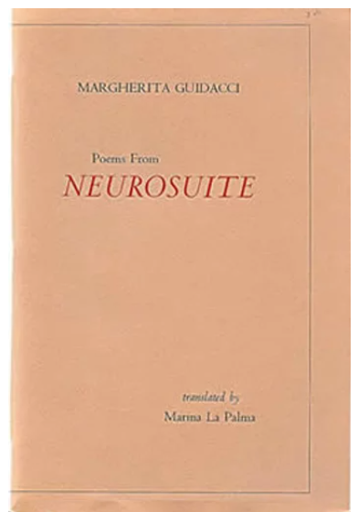 Neurosuite by Margherita Guidacci, translated by Marina La Palma ...